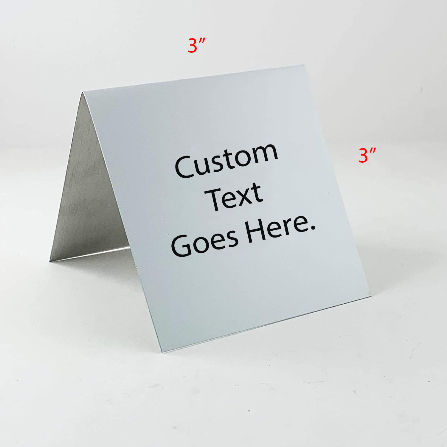 Metal Table-Top Tent Signs Custom Printed 5x5 - NapNameplates.com