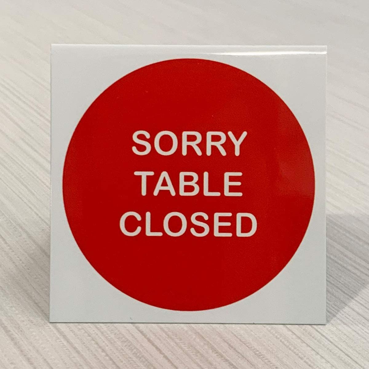 Table Tent Sign - Sorry Table Closed - NapNameplates.com